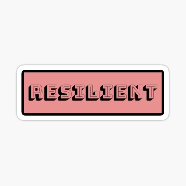 "Resilient " Sticker by kaylawalters19 | Redbubble
