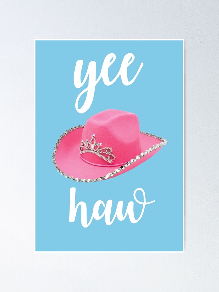 "Yee Haw Pink Cowboy Hat" Poster for Sale by Maddiedevitt | Redbubble
