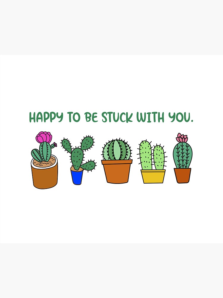 "Cacti Doodles Happy to Be Stuck With You" Sticker for Sale by ...