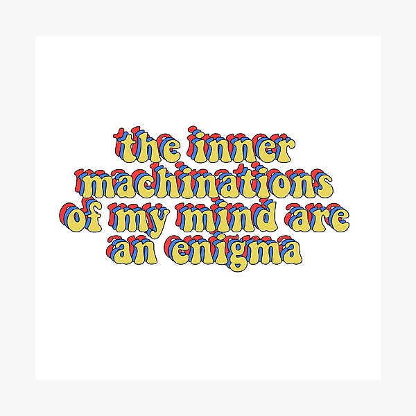 "Spongebob Quote "The inner machinations of my mind are an enigma ...