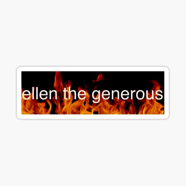 "Ellen The Generous" Sticker by sylviabrown00 | Redbubble