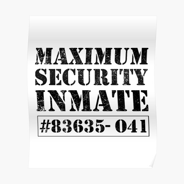 "Maximum Security Inmate Escaped Convict Fancy Dress Costume" Poster ...