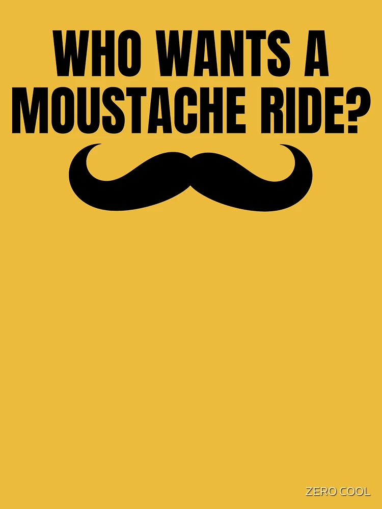 Mustache Ride Quotes