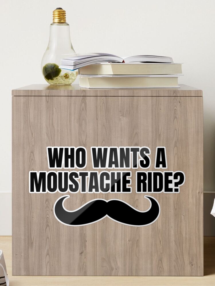 Mustache Ride Quotes