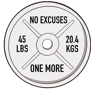 "45 LBS Plate - No Excuses" Sticker for Sale by kjshouse | Redbubble