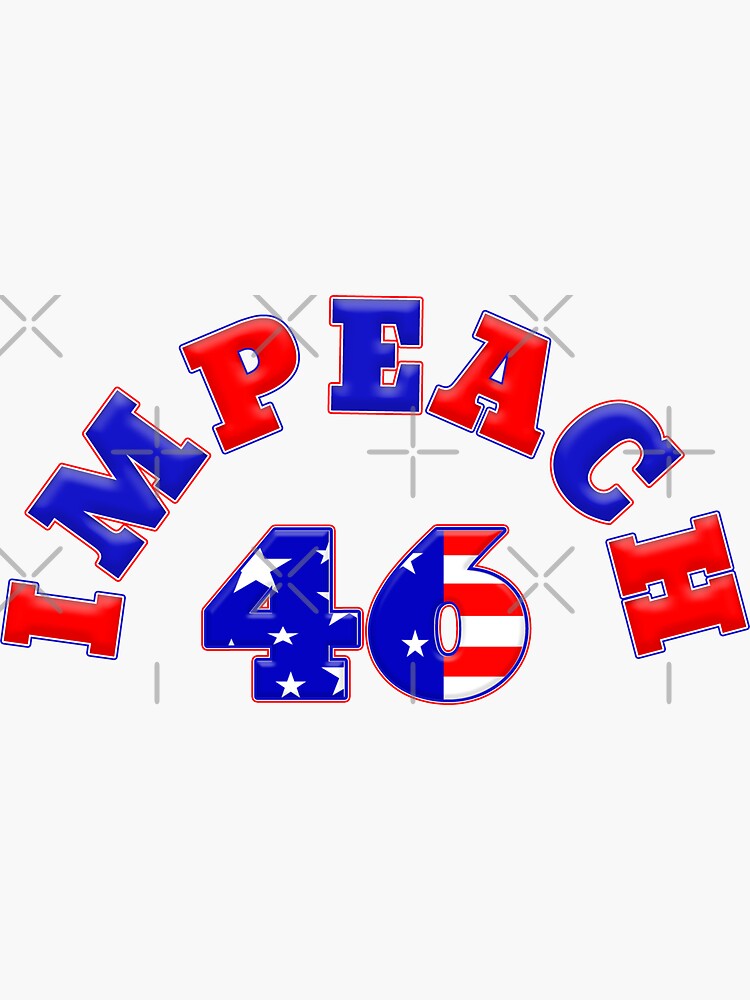 "Patriotic IMPEACH 46" Sticker for Sale by carolina1 | Redbubble