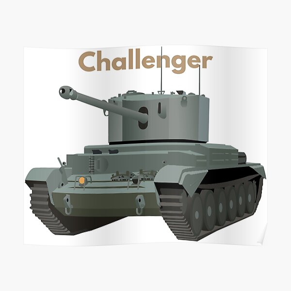 "Challenger WW2 British Tank" Poster for Sale by NorseTech | Redbubble
