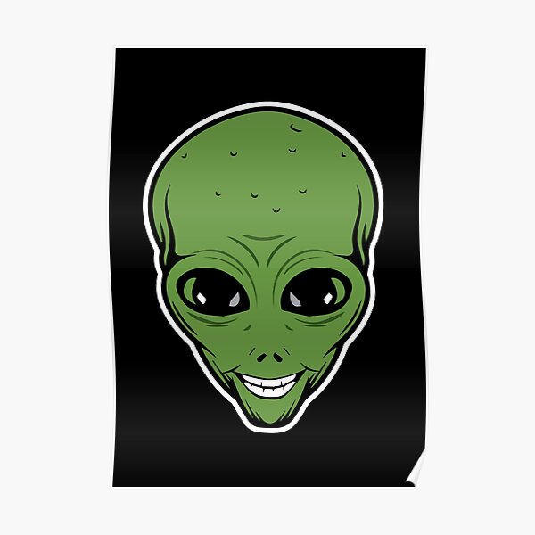 "Funny Alien Face" Poster for Sale by Luxury-Outfits | Redbubble