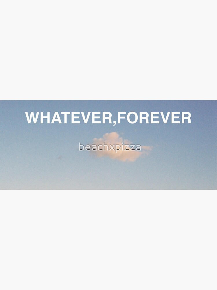 "Whatever Forever" Sticker by beachxpizza | Redbubble