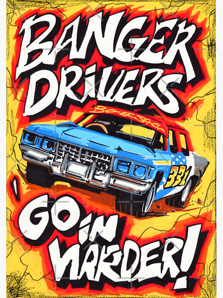 "'banger drivers go in harder' - hand drawn by design by travalgar ...