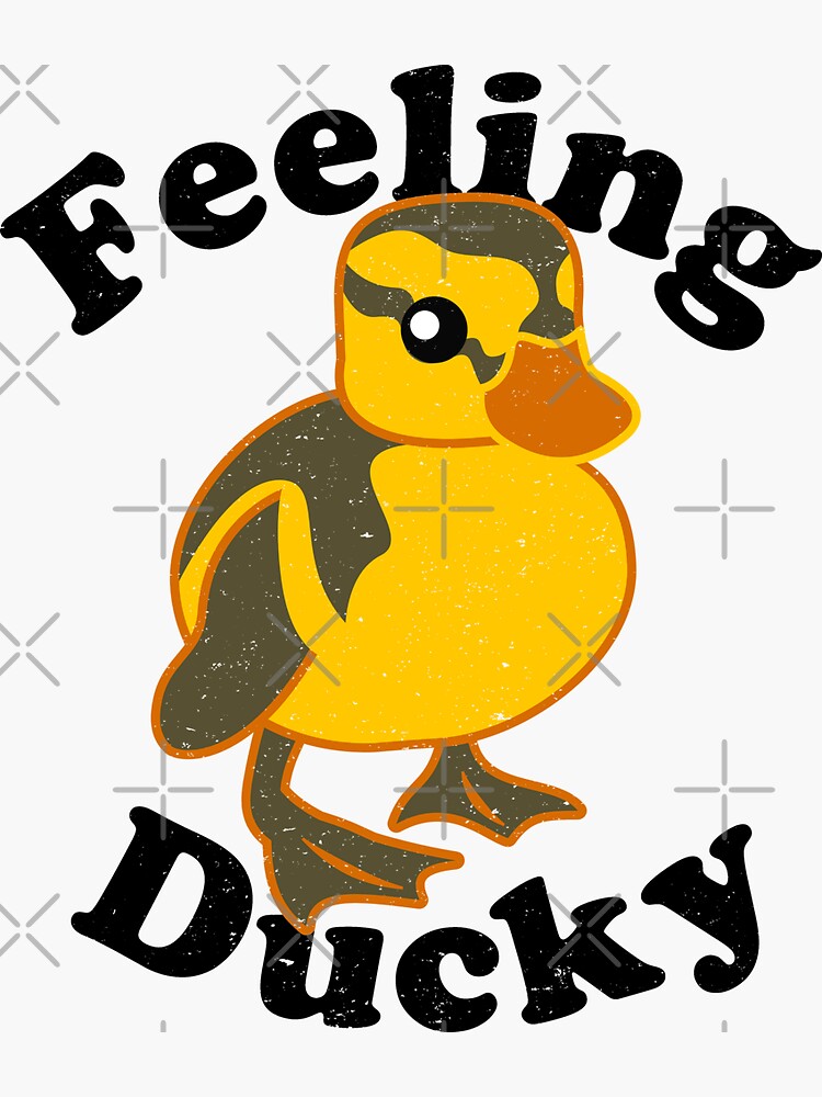 "Feeling Ducky - Cute Little Baby Duckling Feels Just Fine" Sticker for ...