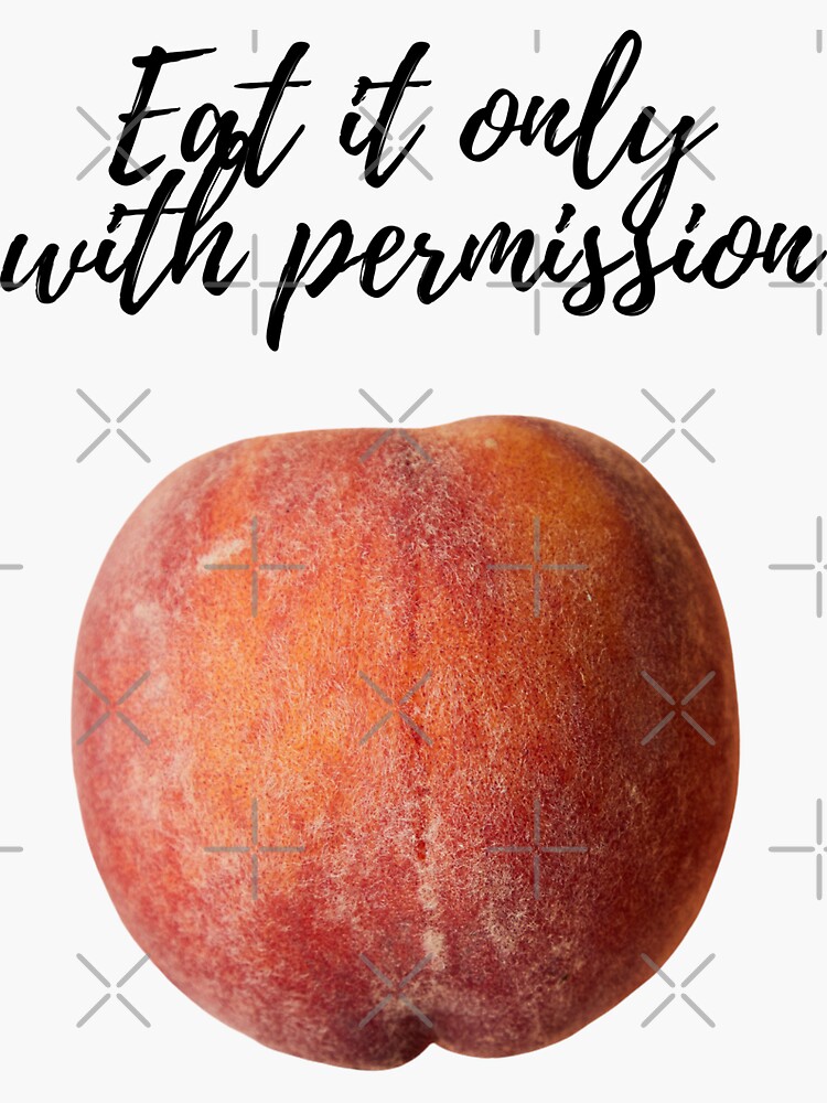 "Eat it only with permission - fruit passion" Sticker for Sale by ...