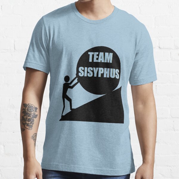 "Team Sisyphus" T-shirt by GigaBoom2 | Redbubble