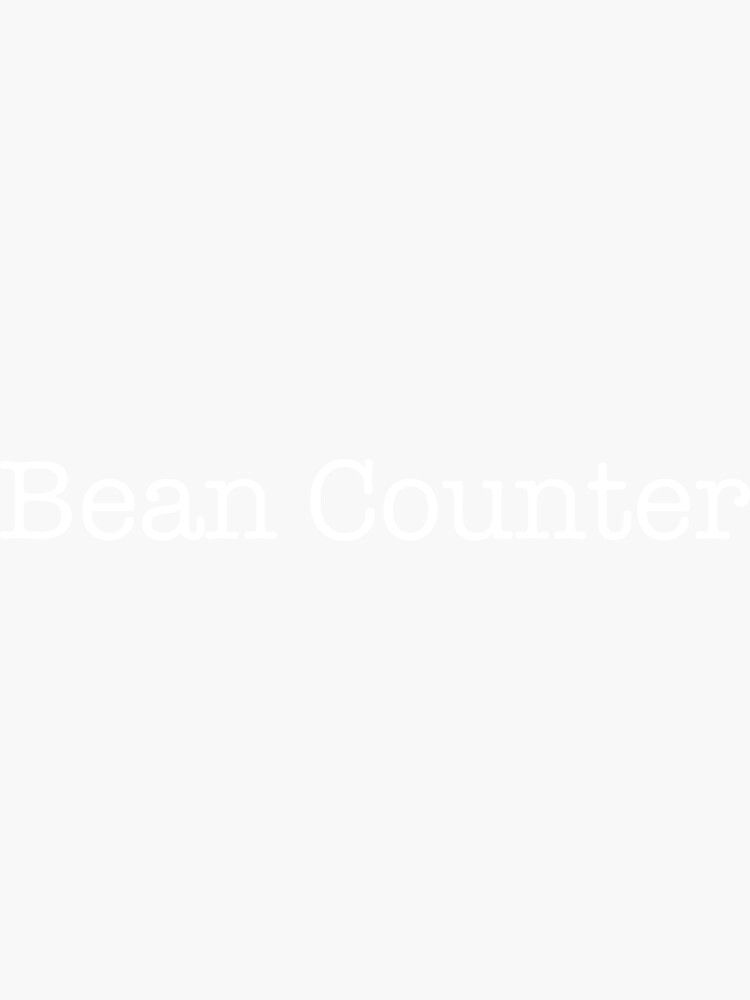 "Accounting - Bean Counter" Sticker for Sale by ThydraDesigns | Redbubble