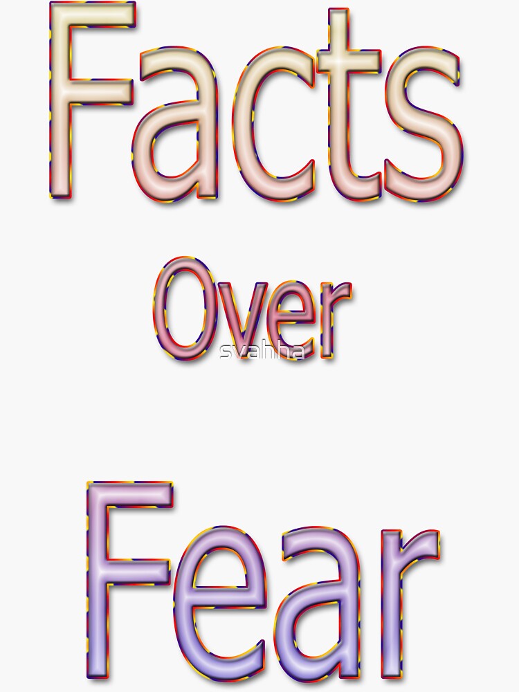 "Facts Over Fear" Sticker for Sale by svahha | Redbubble