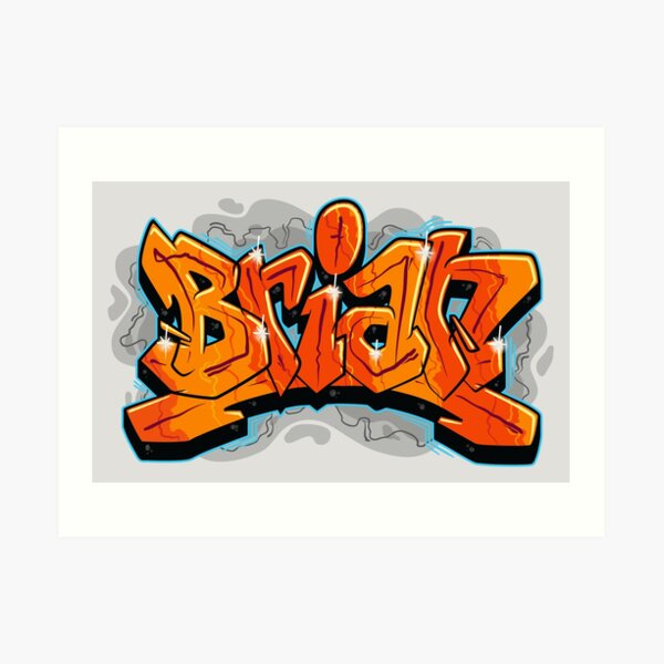 "Brian Graffiti Name" Art Print by NameGraffiti | Redbubble