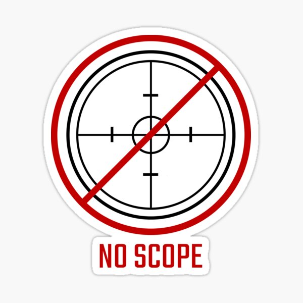 "No Scope" Sticker by Harley-Jay | Redbubble