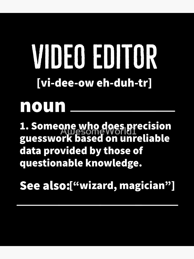 "Video editor Definition" Poster by AwesomeWorld1 | Redbubble