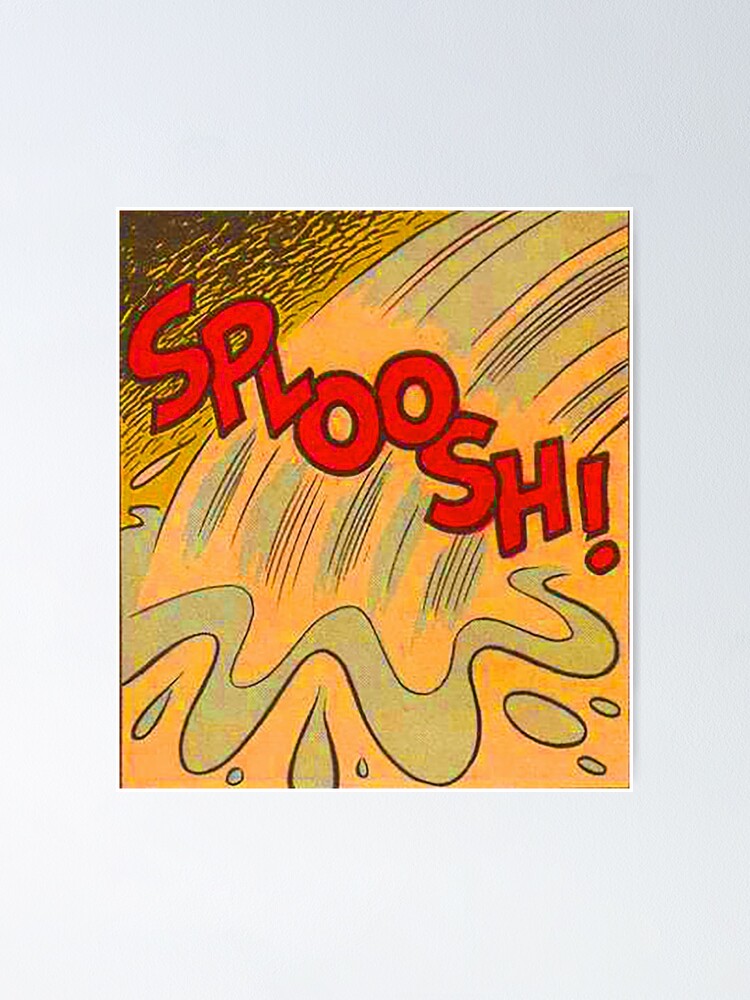 "Sploosh!, comic graphic, " Poster for Sale by Nostrathomas66 | Redbubble