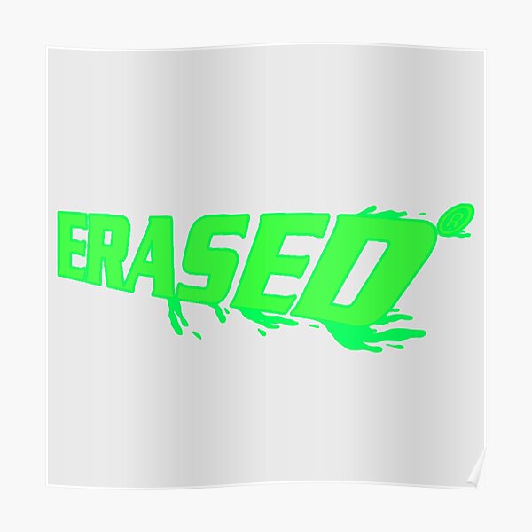 "ERASED PROJECT. (Green LOGO)" Poster for Sale by Kxwee | Redbubble