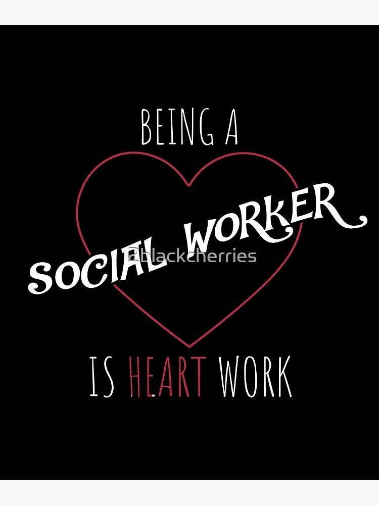 "Being A Social Worker Is Heart Work Appreciation Attire " Poster by ...