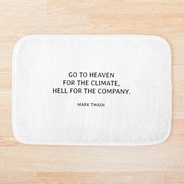 "Mark Twain Funny Quotes - Für den Himmel in den Himmel, für das ...