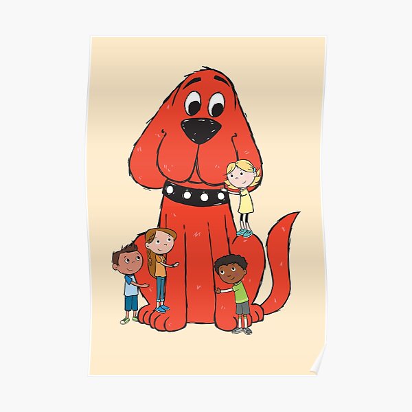 "Clifford the big red dog and friends" Poster by nostalgia-kids | Redbubble