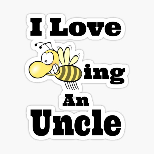 "Cute "I Love Being a Uncle" fun design with a cartoon bee" Sticker for ...