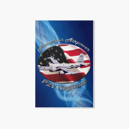 "P2V Neptune American Airpower" Art Board Print for Sale by ...