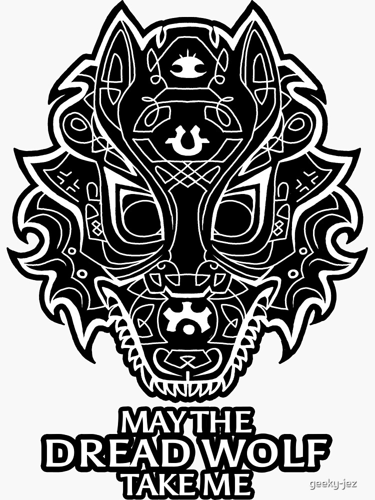 "Dread Wolf Take Me" Sticker by geeky-jez | Redbubble