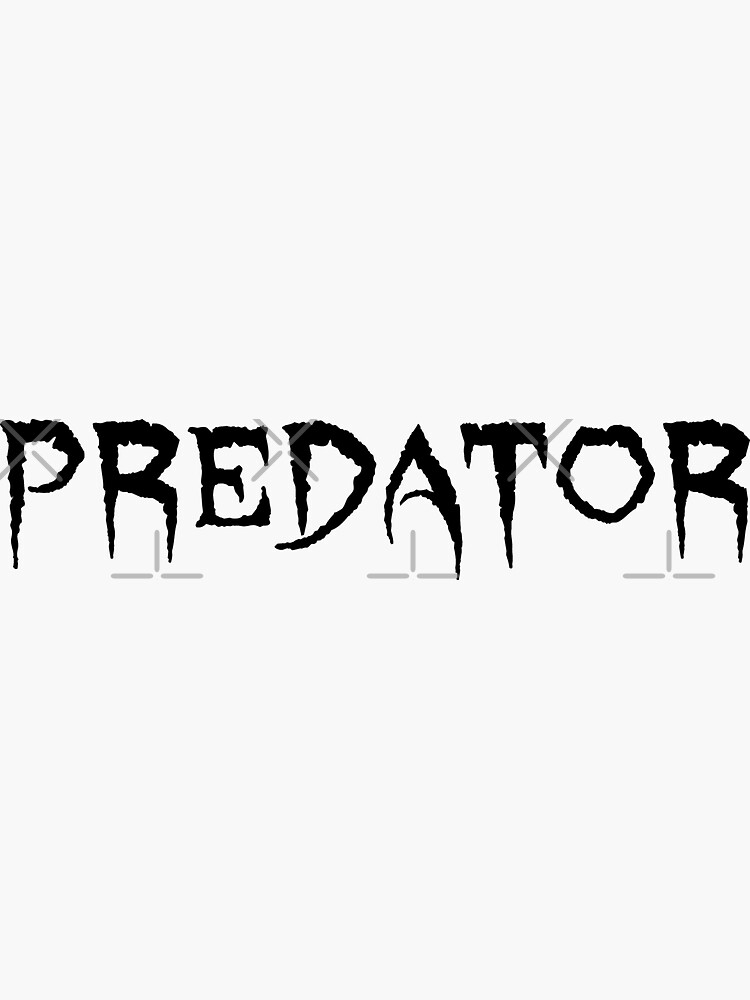 "Predator: A single word that says everything" Sticker for Sale by ...