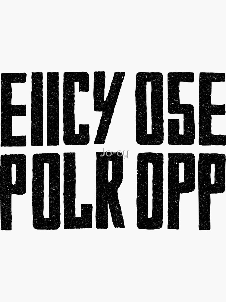 "EIICY OSE POLR OPP " Sticker for Sale by Jo-oy | Redbubble