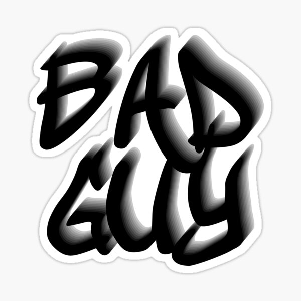 "Bad Guy" Sticker by jp-designs21 | Redbubble
