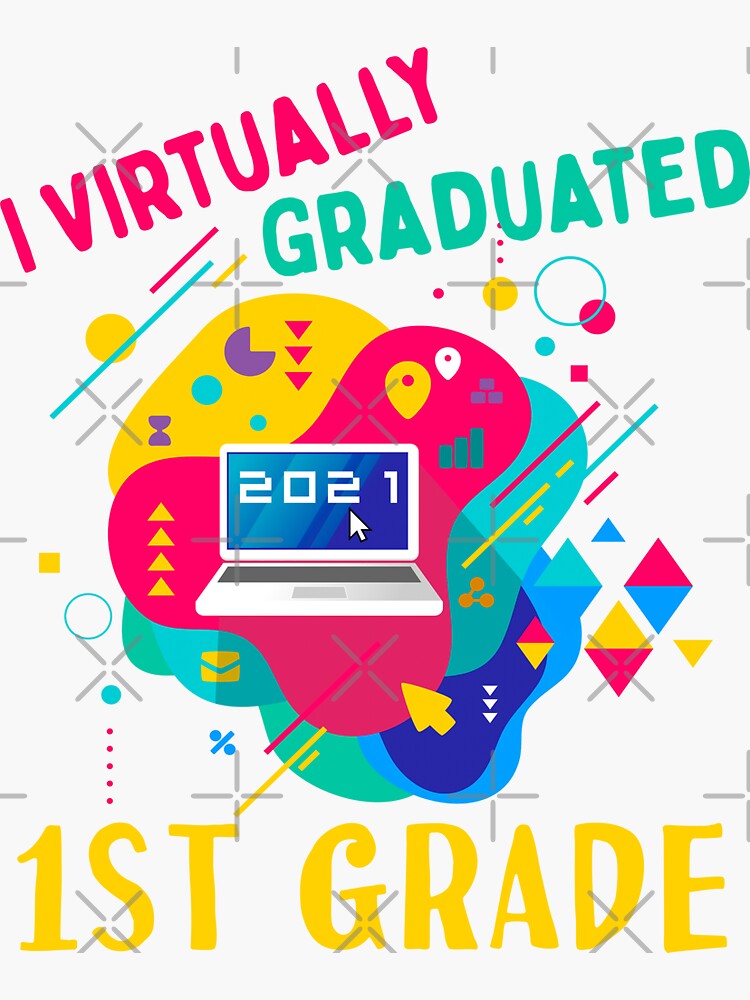 "I Virtually Graduated 1ST GRADE IN 2021" Sticker for Sale by ...