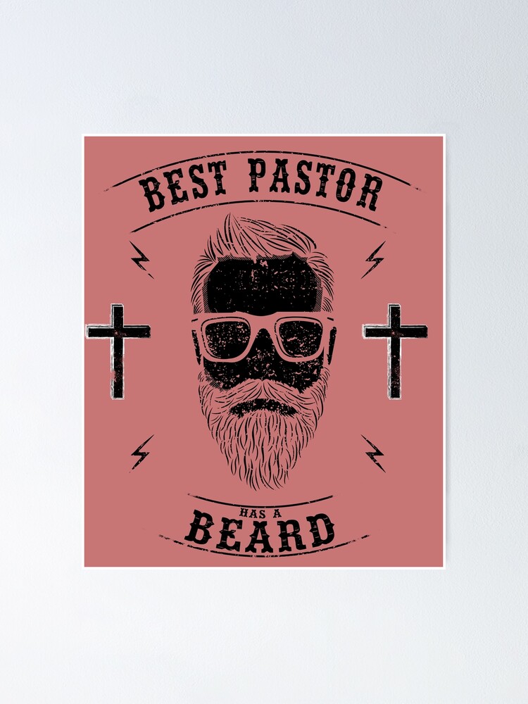 "Best pastor has a Beard" Poster for Sale by Just-a-Dude | Redbubble