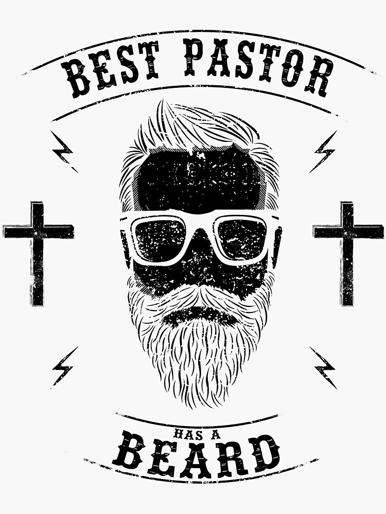 "Best pastor has a Beard" Sticker for Sale by Just-a-Dude | Redbubble