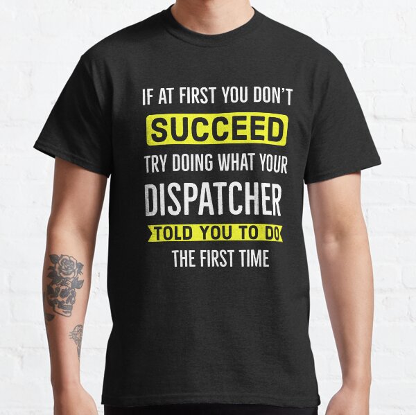 Dispatcher Merch & Gifts for Sale | Redbubble