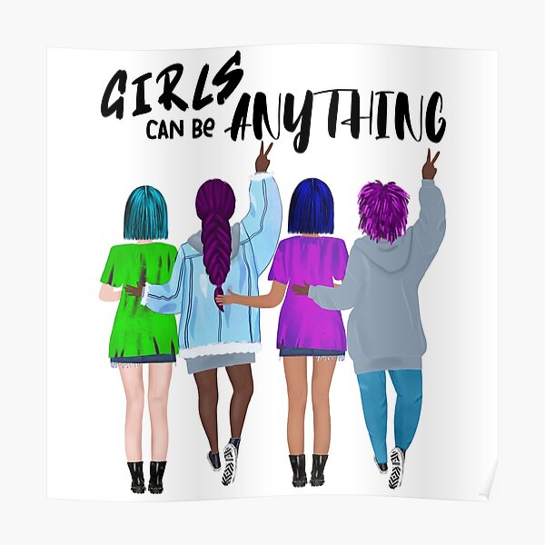 "GIRLS can be anything girlfriends design" Poster for Sale by ...
