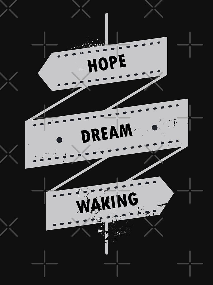 "Motivationl Slogan, Hope is a waking dream" T-shirt by worachart ...