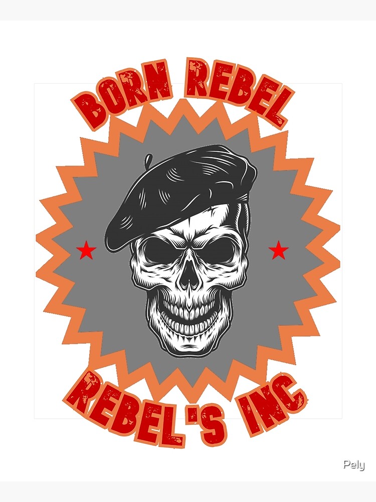 "Born Rebel Skeleton " Poster by Pely | Redbubble