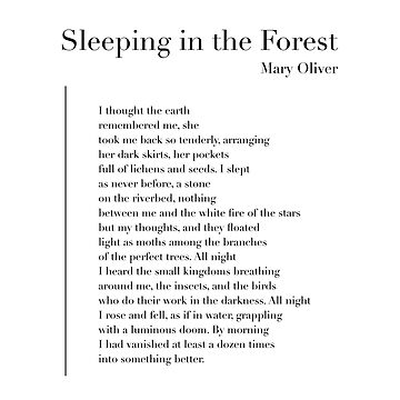 "Sleeping in the Forest by Mary Oliver" Art Print for Sale by ...