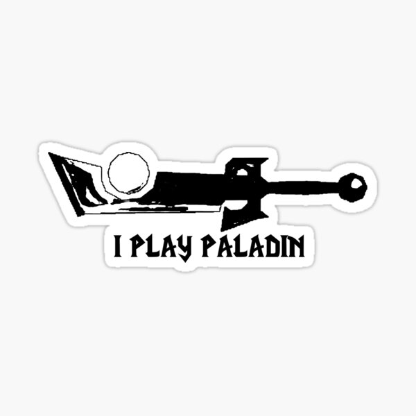 "I PLAY PALADIN" Sticker for Sale by medenik | Redbubble