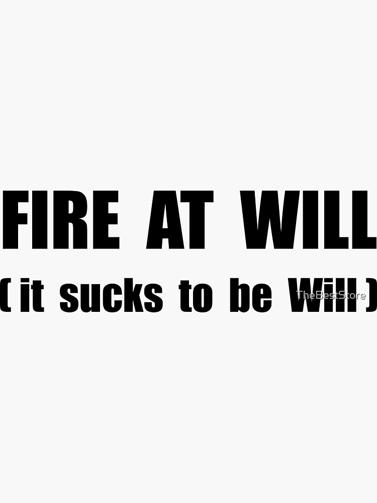 "Fire At Will" Sticker for Sale by TheBestStore | Redbubble