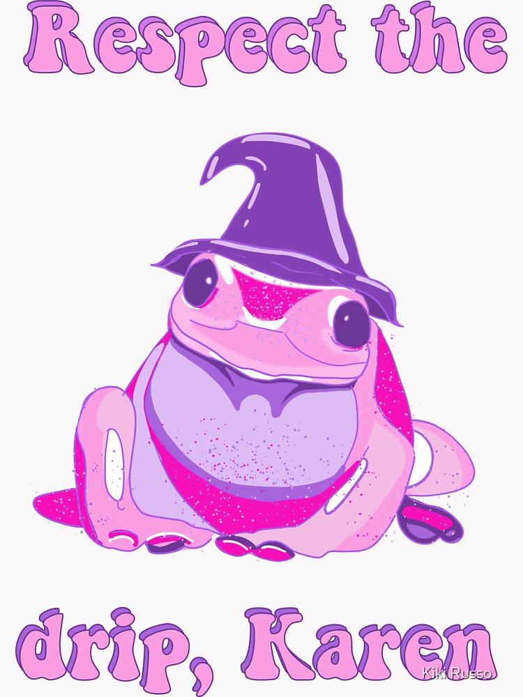 "Frog with Witch Hat "Respect the Drip, Karen" " Sticker by ...