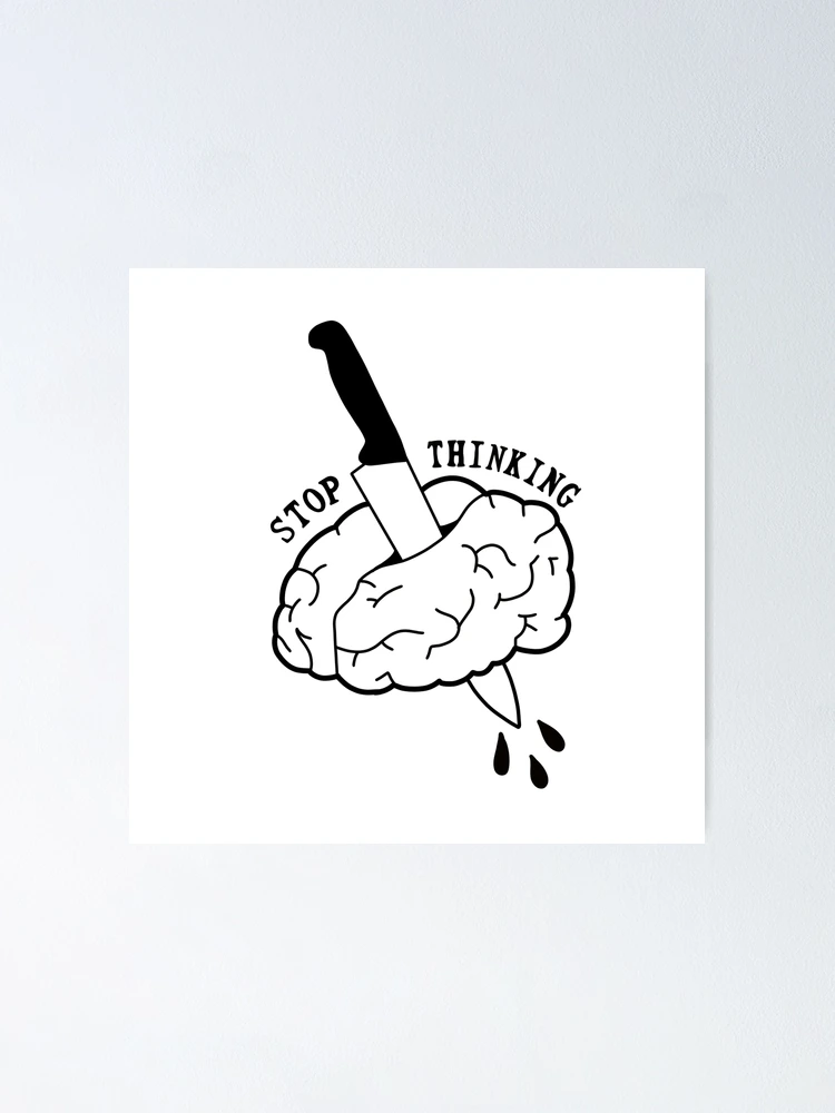 Stop Thinking Brain