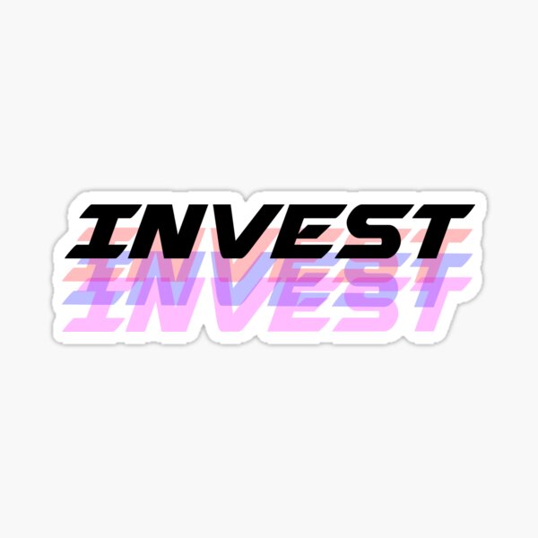 ""INVEST"" Sticker for Sale by FreewayDesigns | Redbubble
