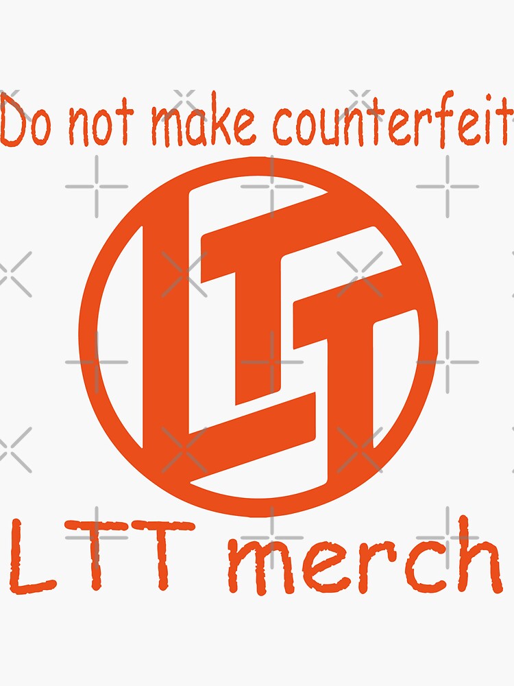 ""Do not counterfeit LTT merch" - LTT merch" Sticker for Sale by ...