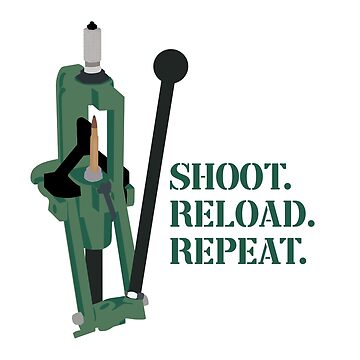 "RCBS Brass Reloader Shoot Reload Repeat" Sticker for Sale by ...