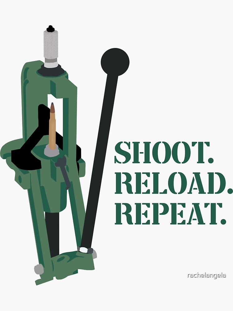 "RCBS Brass Reloader Shoot Reload Repeat" Sticker for Sale by ...