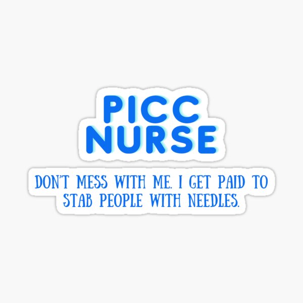 "PICC Nurse" Sticker for Sale by TheLittleHollow | Redbubble